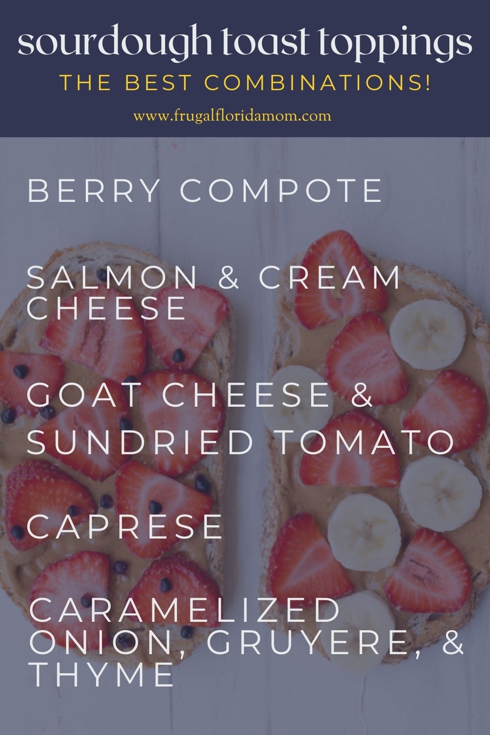 32 Favorite Sourdough Toast Toppings Sure to Impress - That Sourdough Gal