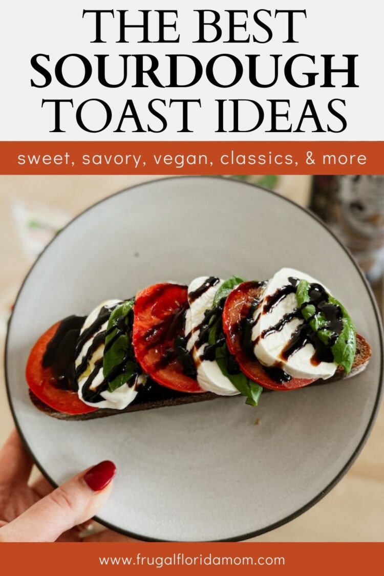 32 Favorite Sourdough Toast Toppings Sure to Impress - That Sourdough Gal