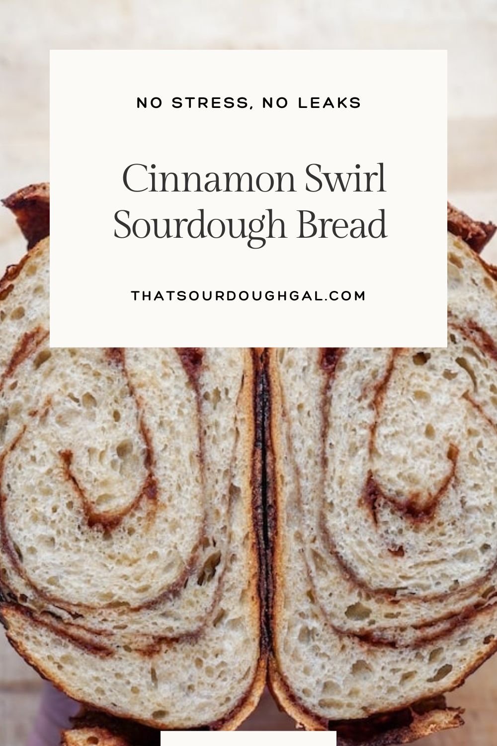 Cinnamon Swirl Sourdough Bread Recipe: No Stress, No Leaks - That ...