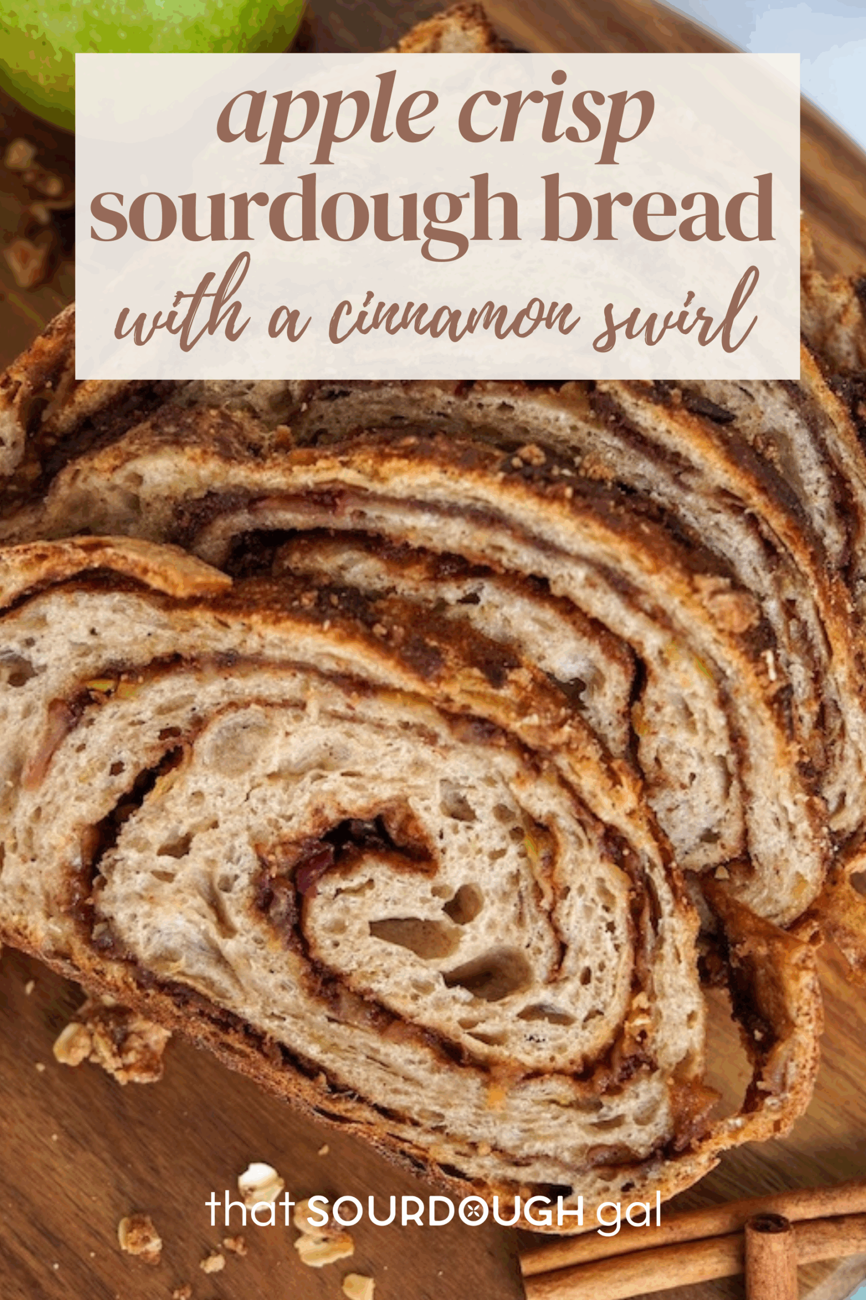 Apple Crisp Sourdough Bread Recipe (with a Cinnamon Swirl) - That ...